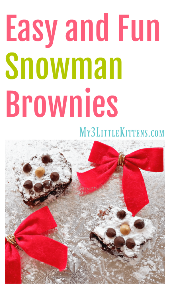 Easy and Fun Snowman Brownies - My 3 Little Kittens